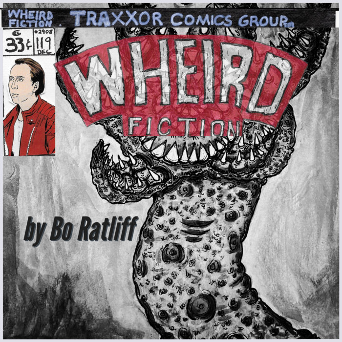 Wheird Fiction | Bo Ratliff