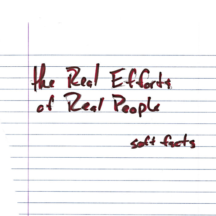 Soft Facts EP | The Real Efforts of Real People