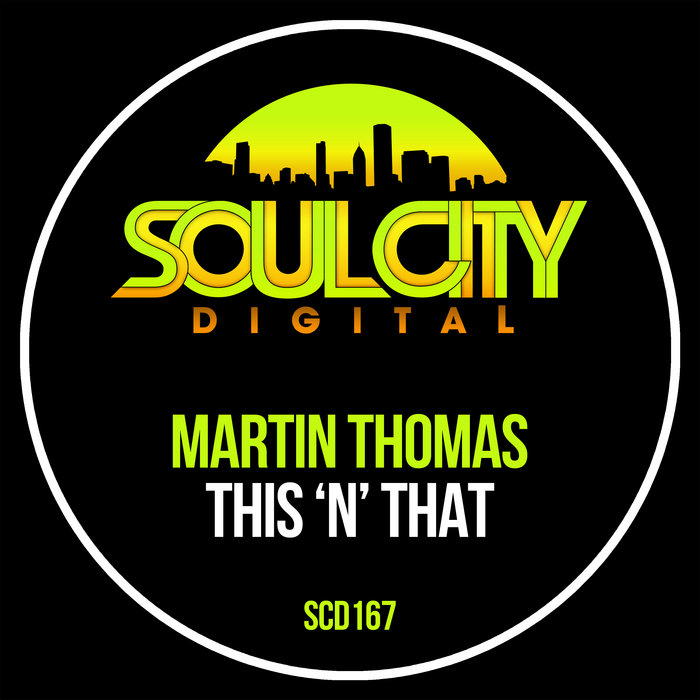 This 'N' That | Martin Thomas | Soul City Digital