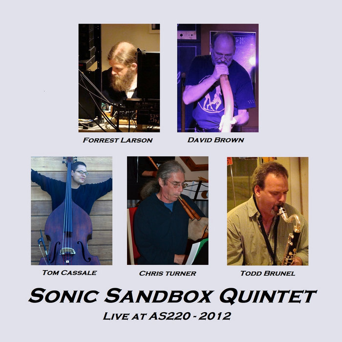 Sonic Sandbox Live at AS220 | Sonic Sandbox Quintet | David Brown