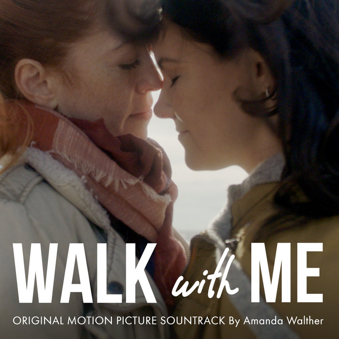 Walk With Me Original Motion Picture Soundtrack | Amanda Walther