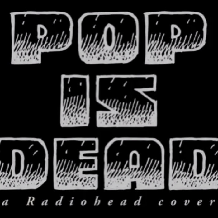Pop is Dead (Radiohead) | Kyle Richards & the TM Collective | Kyle ...