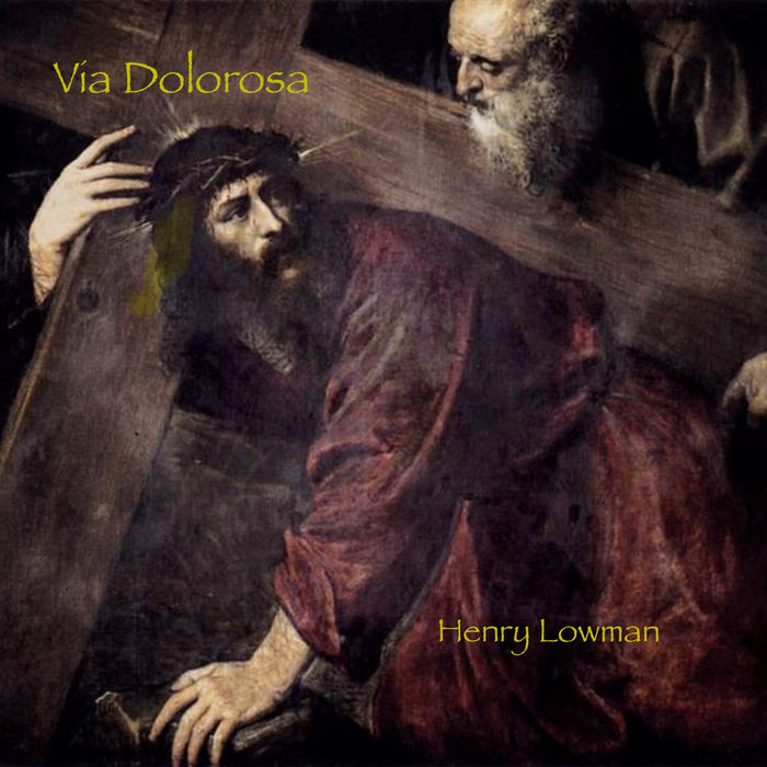 Via Dolorosa | Henry Lowman
