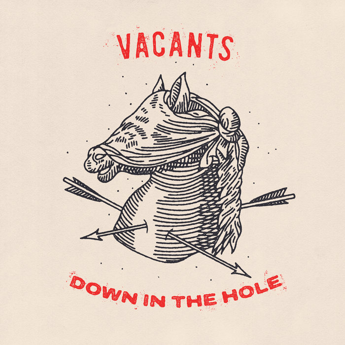 Down In The Hole | Vacants