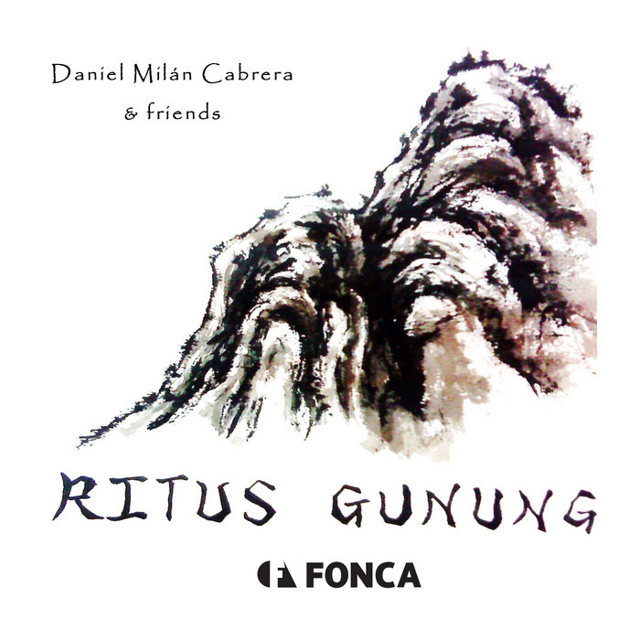 Ritus Gunung | Daniel Milán Cabrera (Don Hueleflores) & friends | don ...