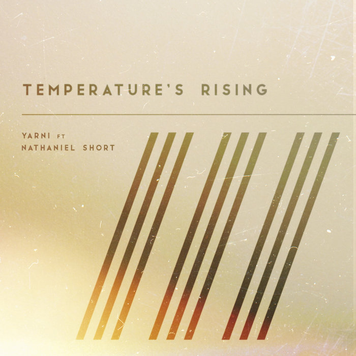 Temperature's Rising ft Nathaniel Short | Yarni