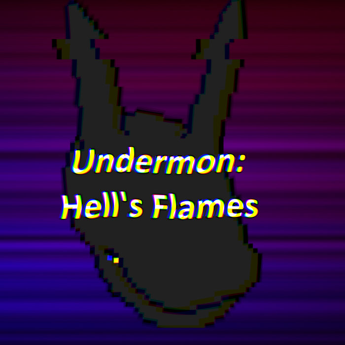 Undermon: Hell's Flames OST | lookink54