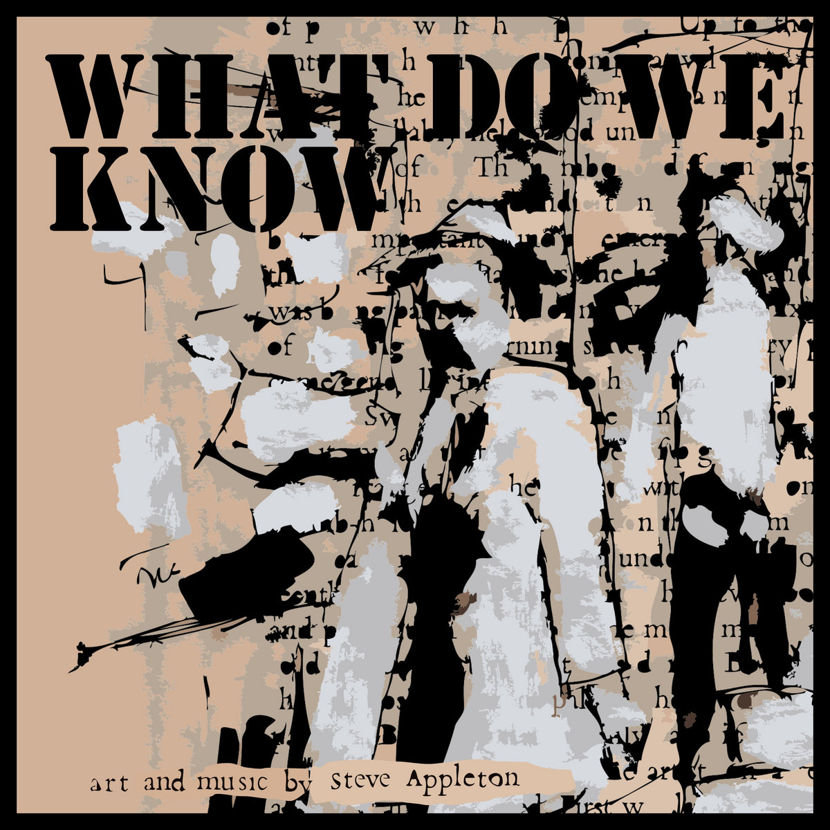 What Do We Know | Steve Appleton