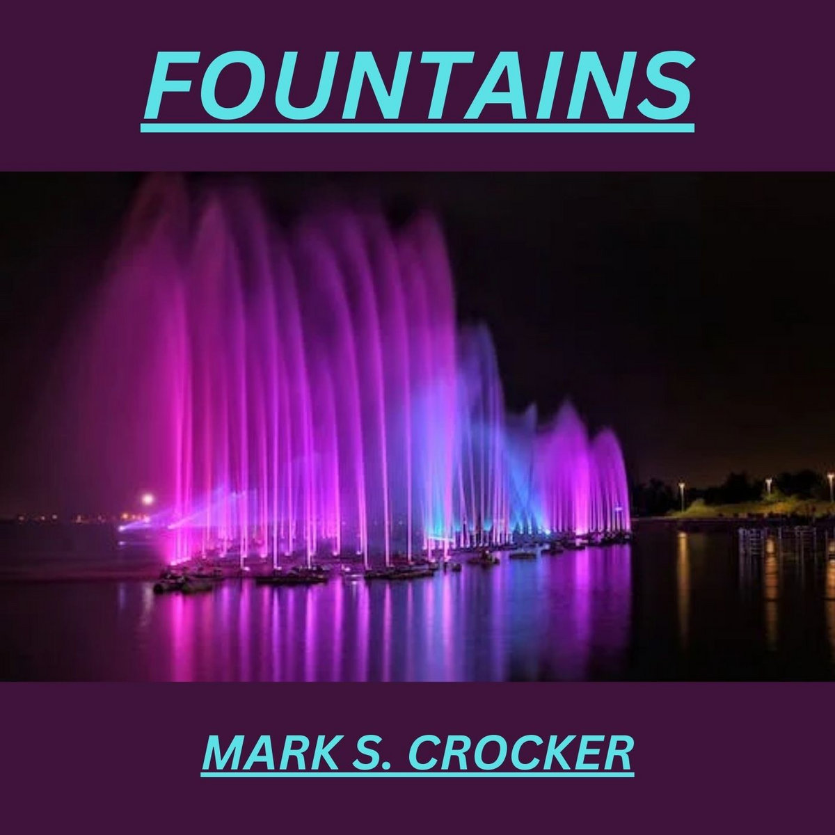 Fountains - (Soundtrack) | Mark S. Crocker Music