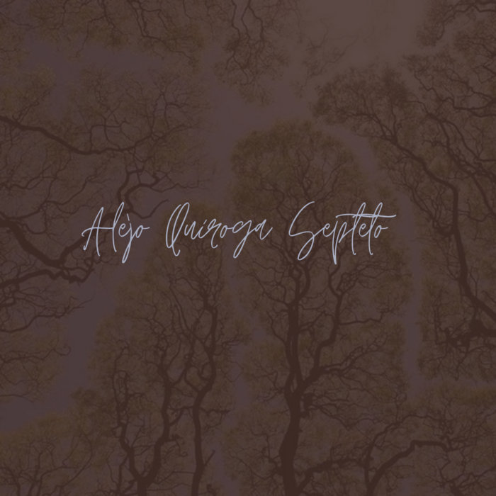 Volta inteira | Alejo Quiroga Septeto