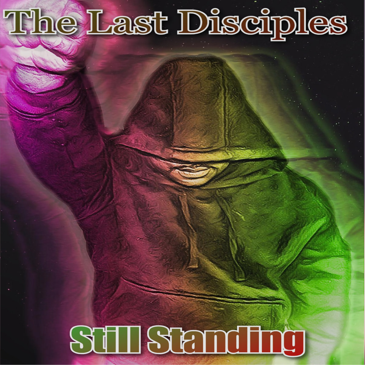 The Last Disciples Present... Still Standing | The Last Disciples Ft ...