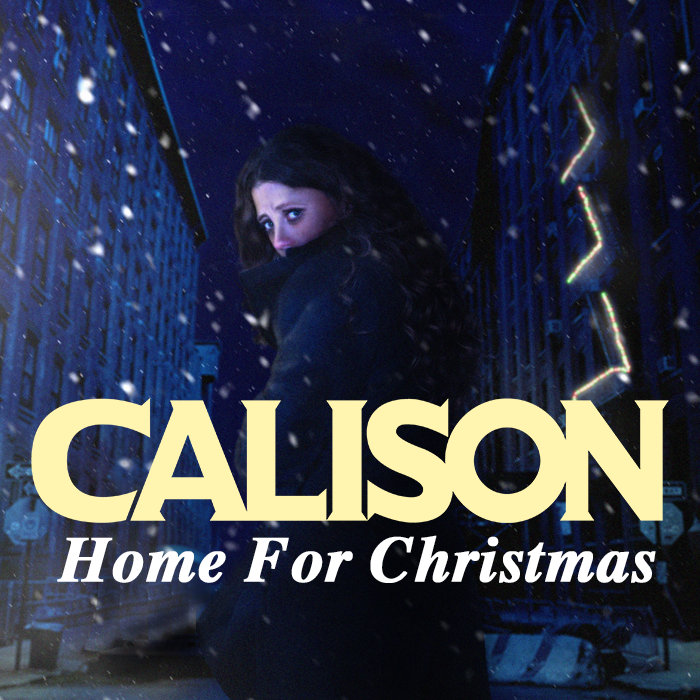Home For Christmas | Calison