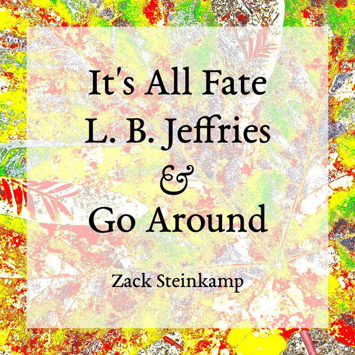 It's All Fate | Zack Steinkamp