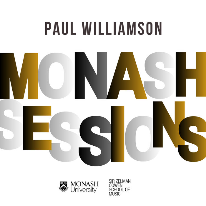 Paul Williamson: Monash Sessions | Sir Zelman Cowen School of Music and ...