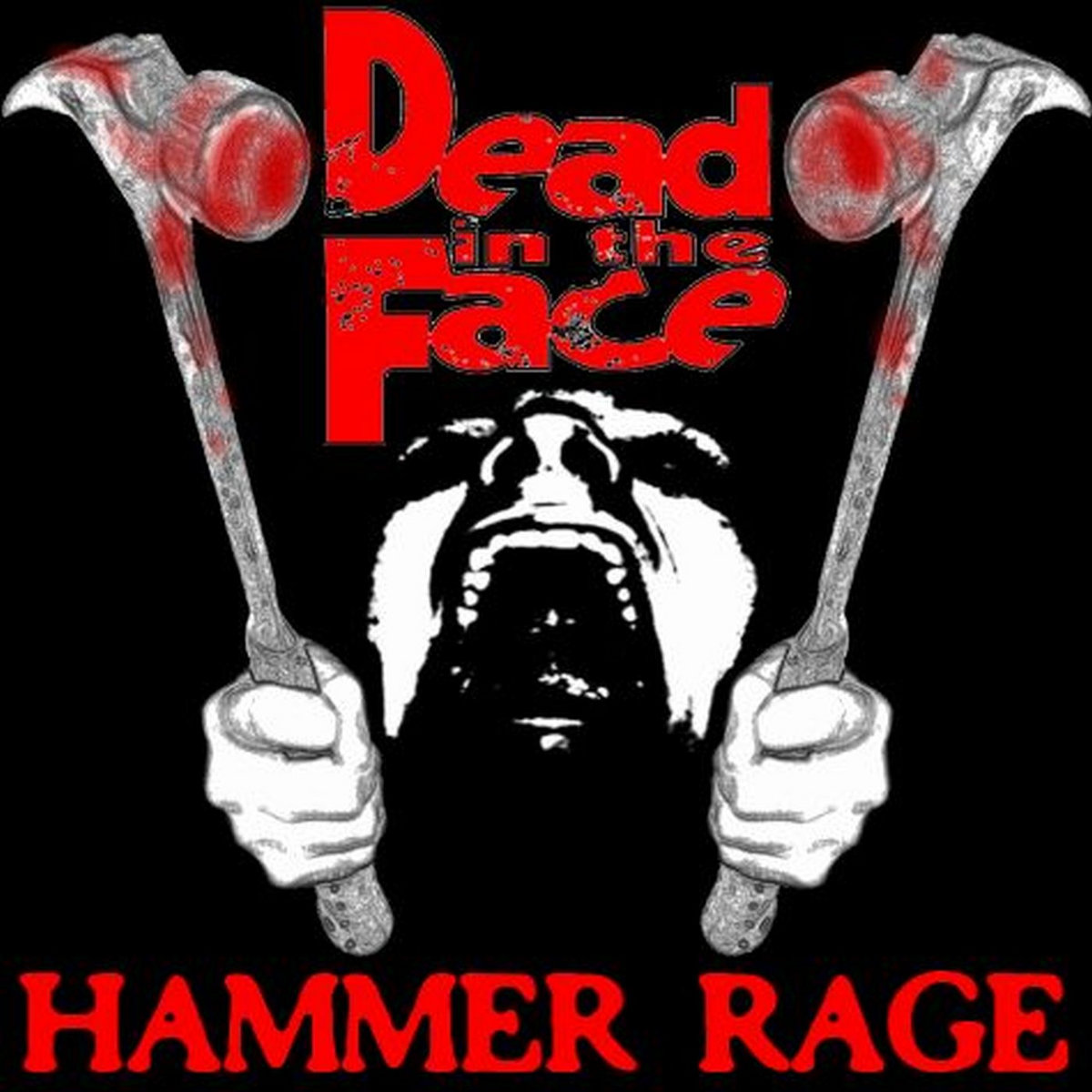 Hammer Rage | Dead in the Face