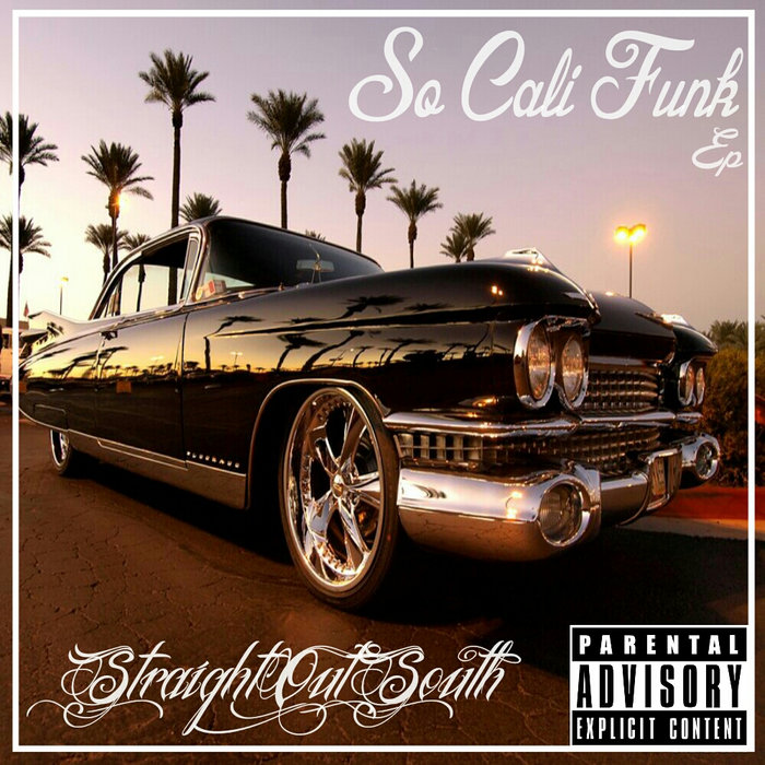 So Cali Funk Ep | Straight Out South