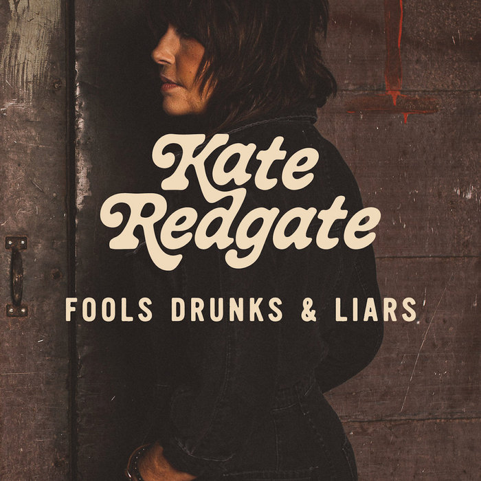 Fools, Drunks & Liars | Kate Redgate | Rum Bar Records