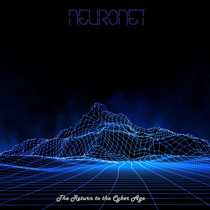 The Return to the Cyber Age | NeuroNet