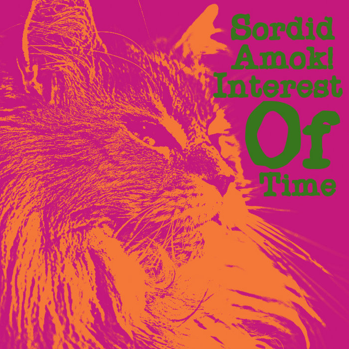 Interest Of Time | Sordid Amok!