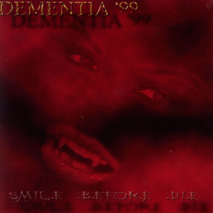 Smile Before Die | Dementia 99