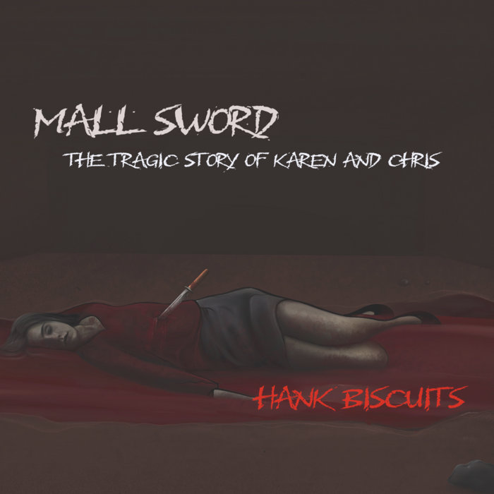 Mall Sword | Hank Biscuits