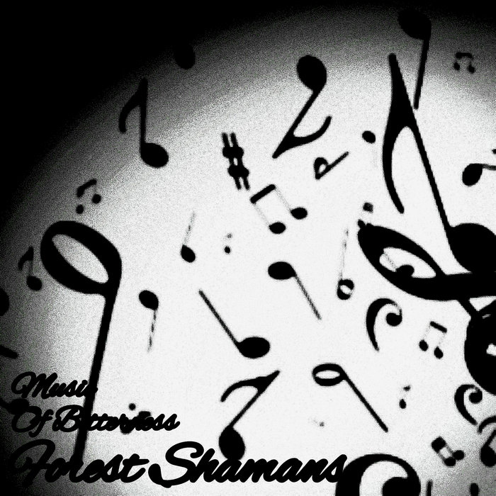 Music of Bitterness | Forest Shamans