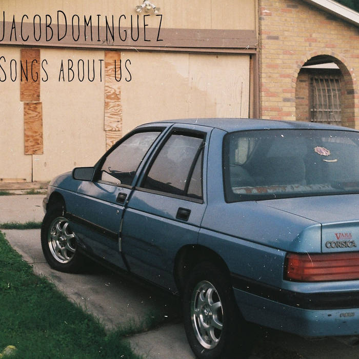 Songs About Us | Jacob Dominguez