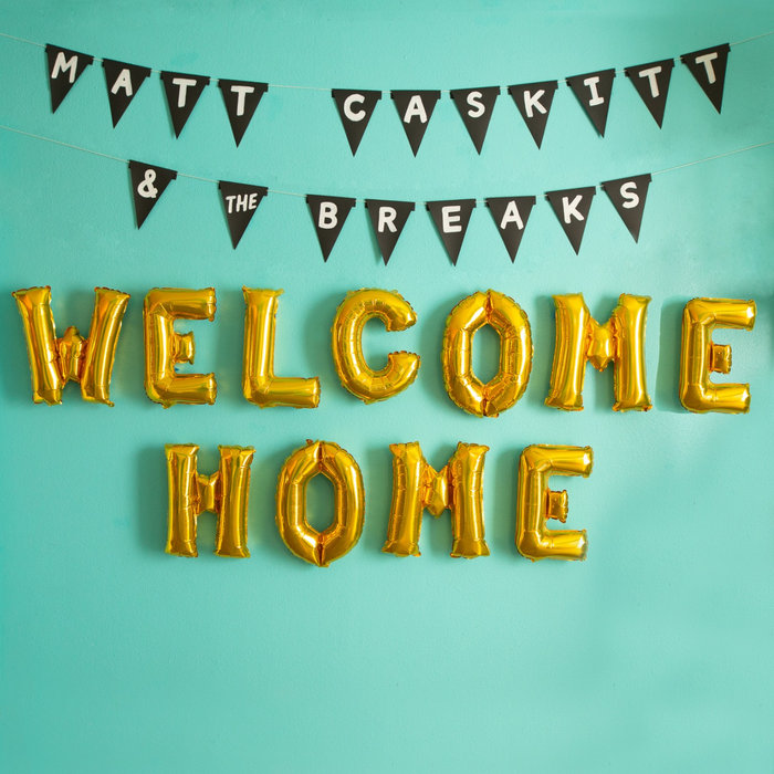 Welcome Home | Matt Caskitt and The Breaks