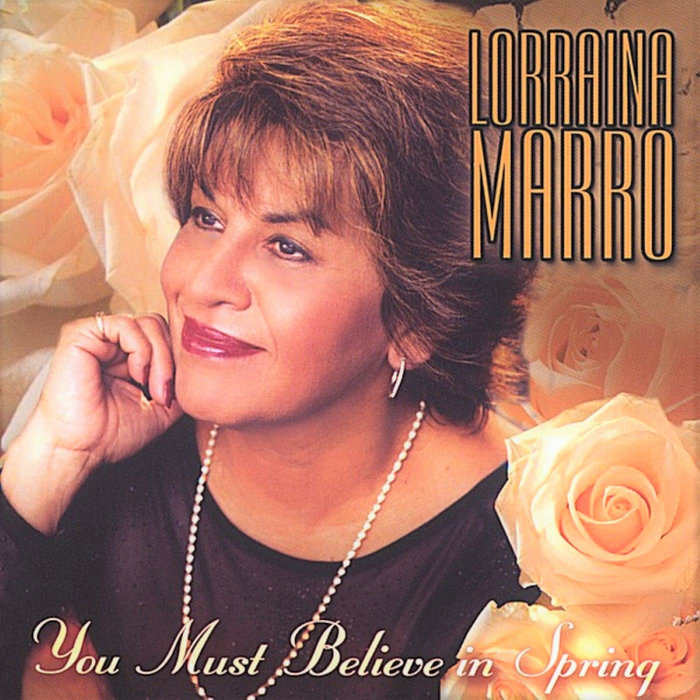 You Must Believe in Spring | Lorraina Marro