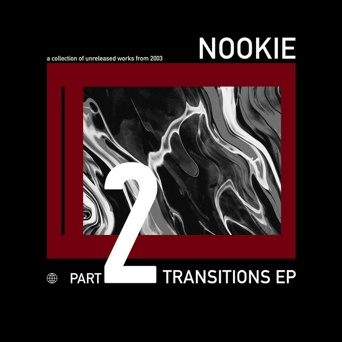 Transitions EP (Part 2) | Nookie