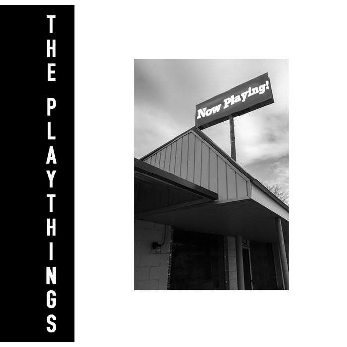Now Playing! | The Playthings