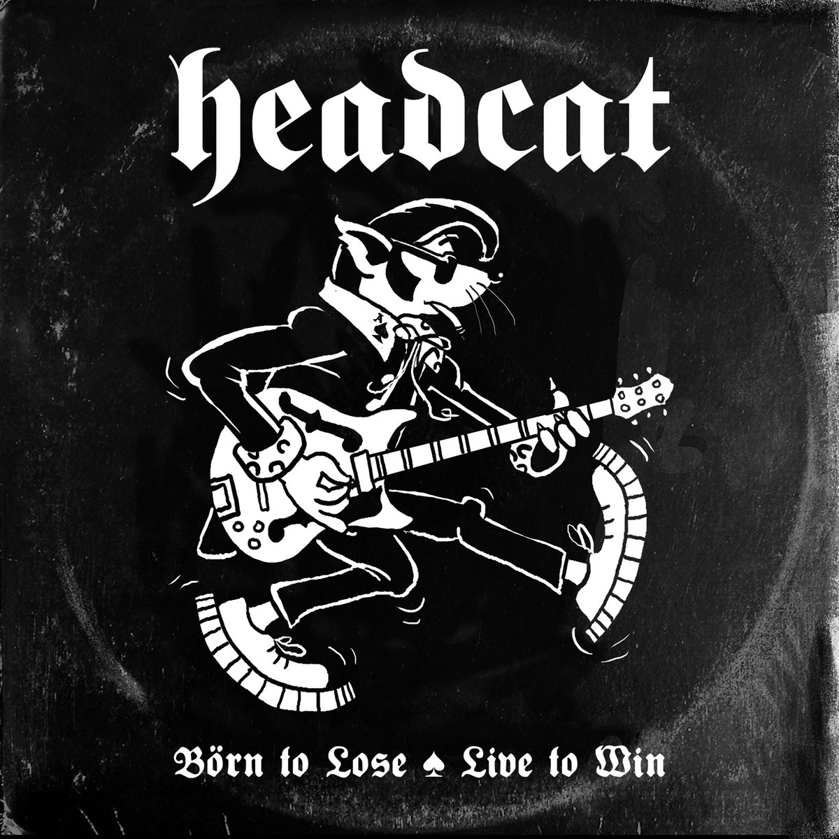 Born To Lose . . . Live To Win EP | Headcat | Danny B. Harvey