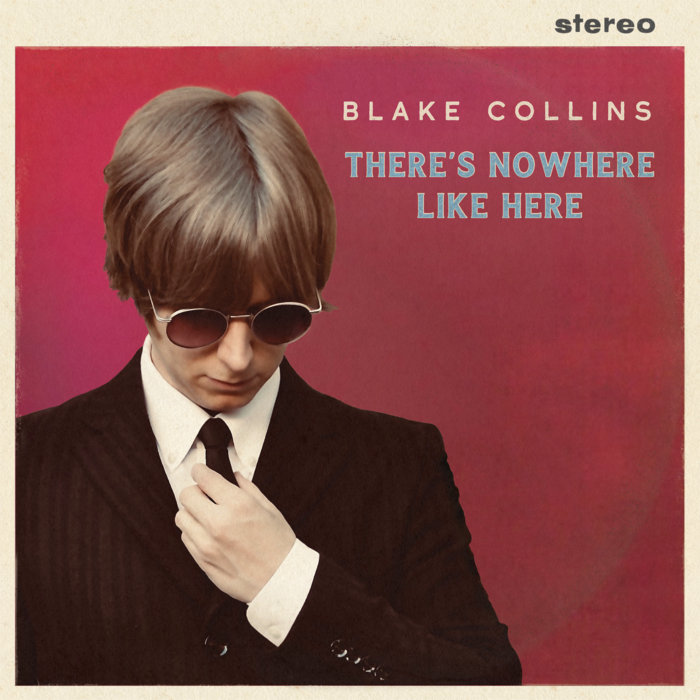 There's Nowhere Like Here | Blake Collins