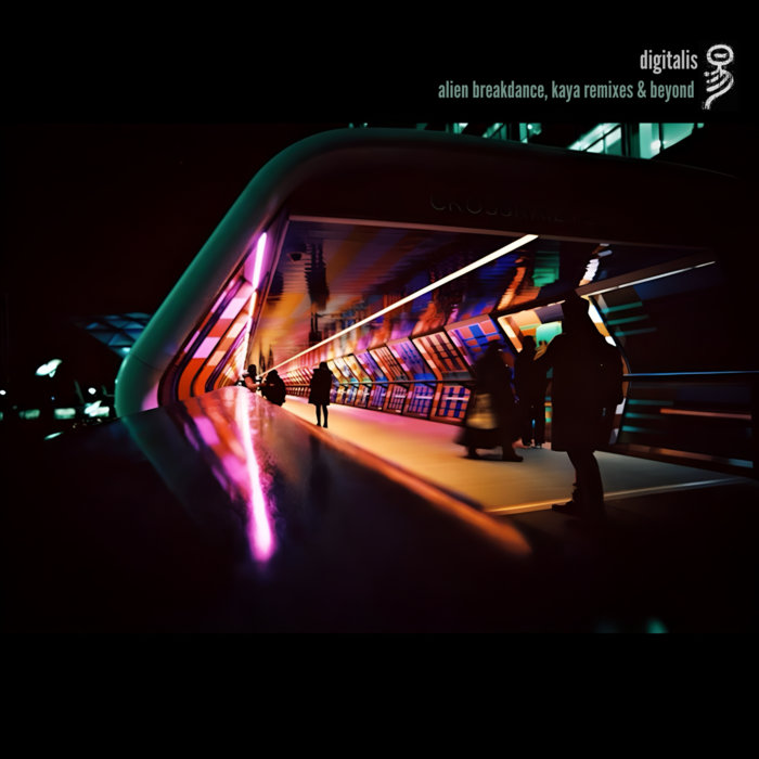 Digitalis +2K (Alien Breakdance, Kaya Remixes & Beyond) | Digitalis ...
