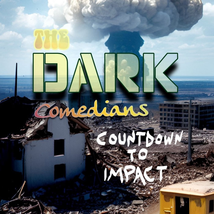 Countdown To Impact | The Dark Comedians | Sam Bradford