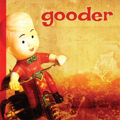 Gooder | Gooder