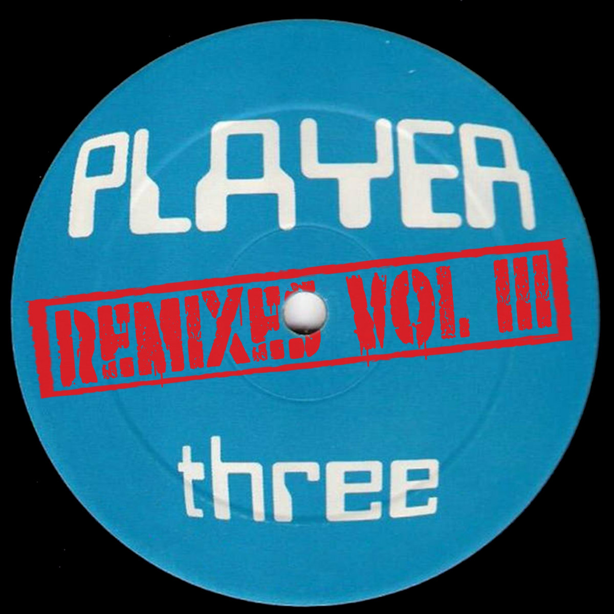 Player Three Remixes Vol III | Player