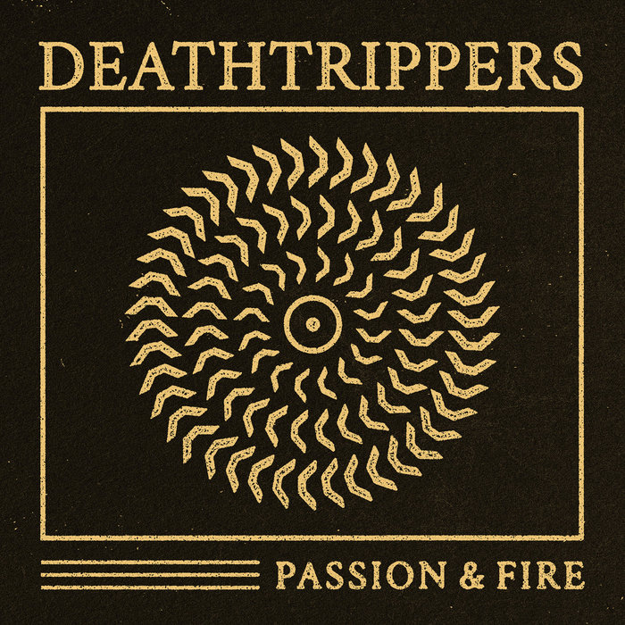 Passion & Fire | Deathtrippers