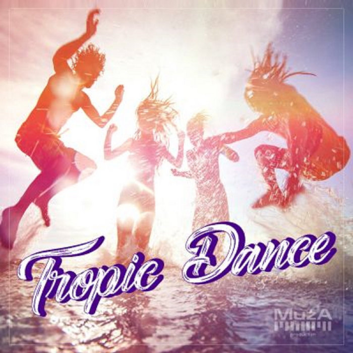 Tropic Dance | Muza
