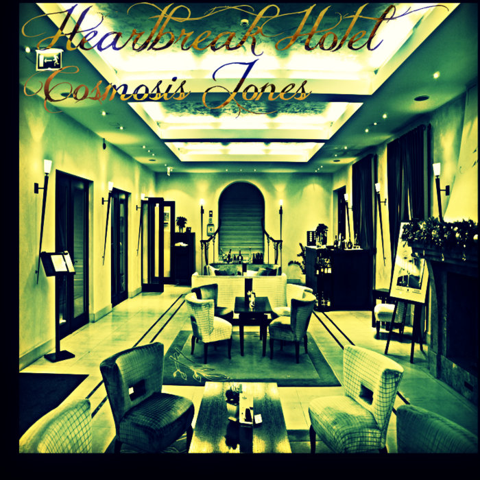 Heartbreak Hotel | Cosmosis Jones