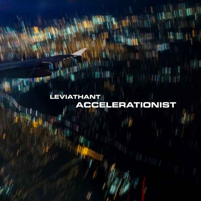 accelerationist | Leviathant