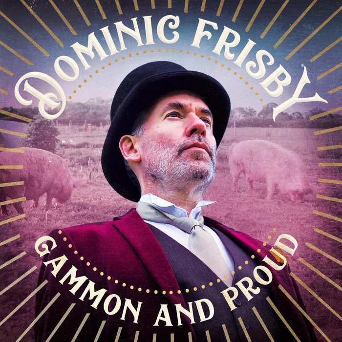 Gammon and Proud | Dominic Frisby