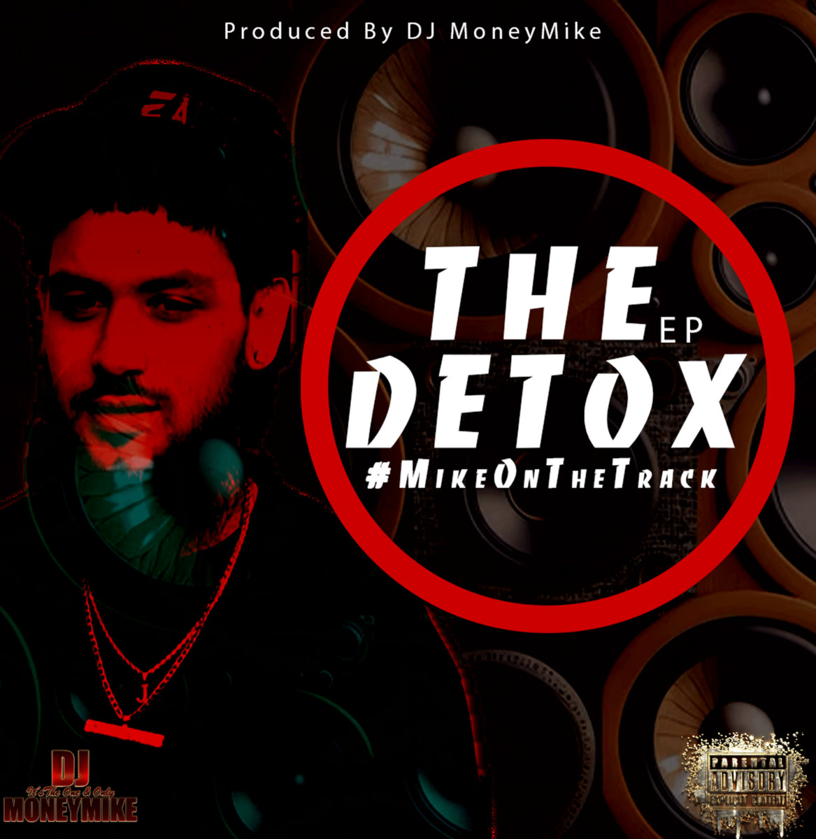 THE DETOX EP | DJ MoneyMike | DjMoneymike