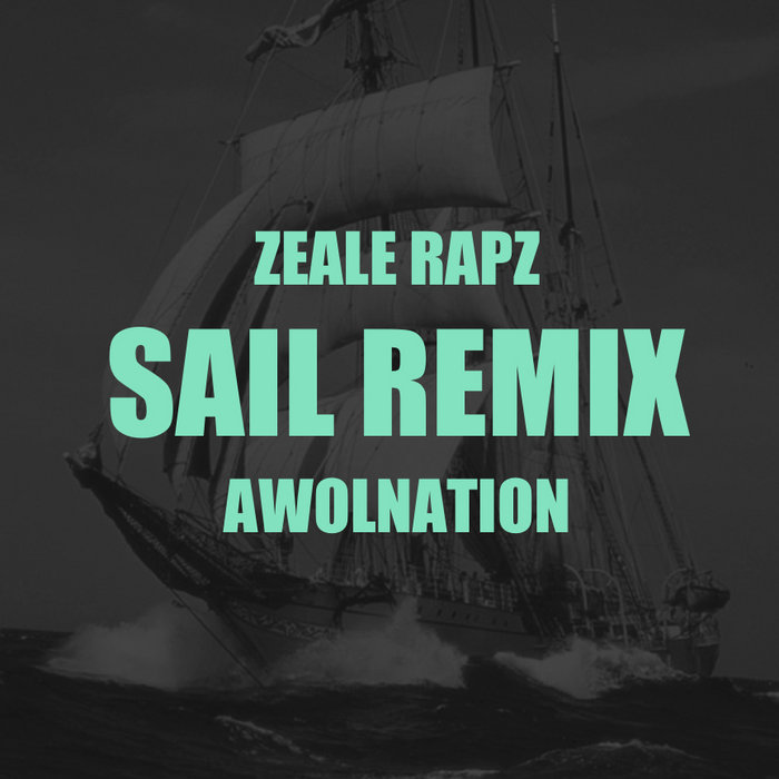 Sail Awolnation Remix