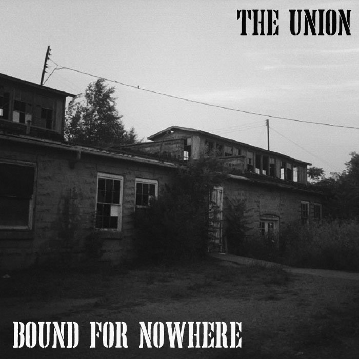 Bound for Nowhere | The Union