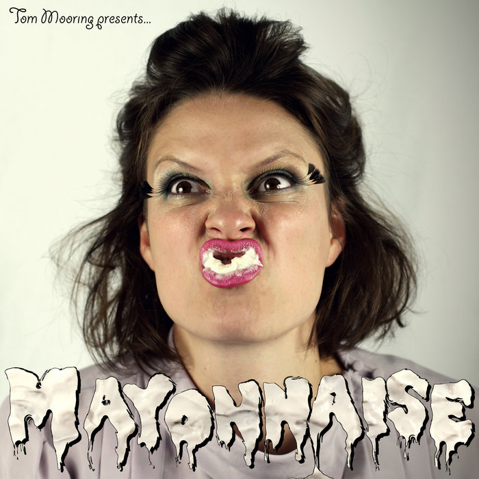 Mayonnaise. | Tim Boring