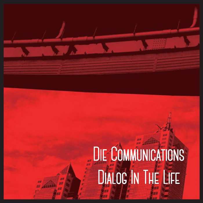 Dialog In The Life | Die Communications