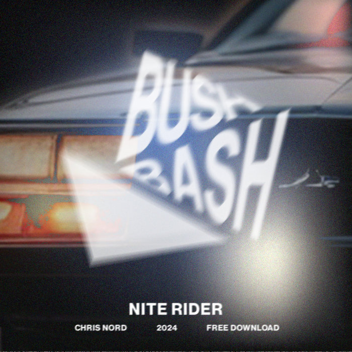 Chris Nord - Nite Rider (Free Download) | Chris Nord | Bushbash