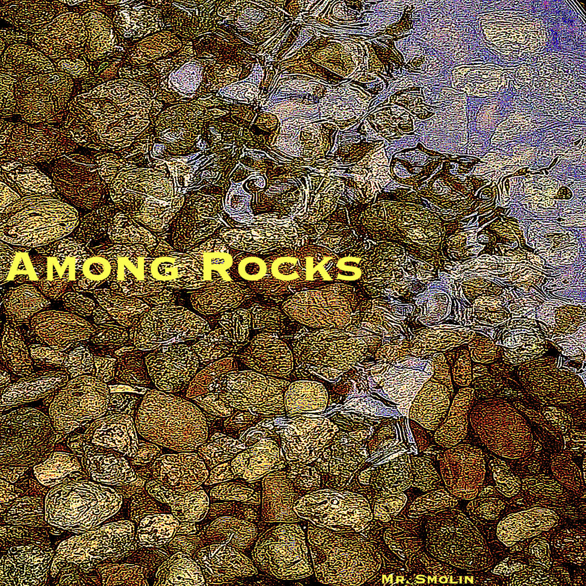 Among Rocks | Mr. Smolin