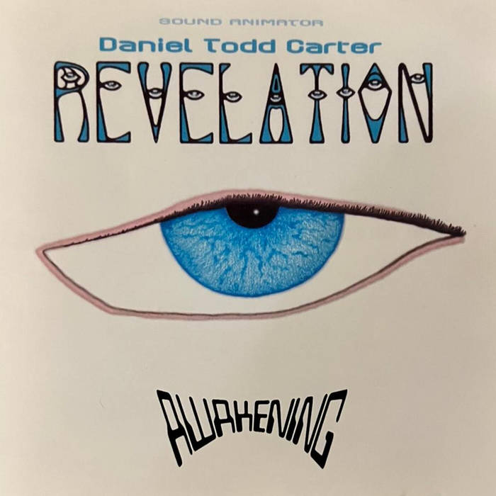 REVELATION / AWAKENING. | ((( ~ sound animator ~ ))) Daniel Todd Carter ...